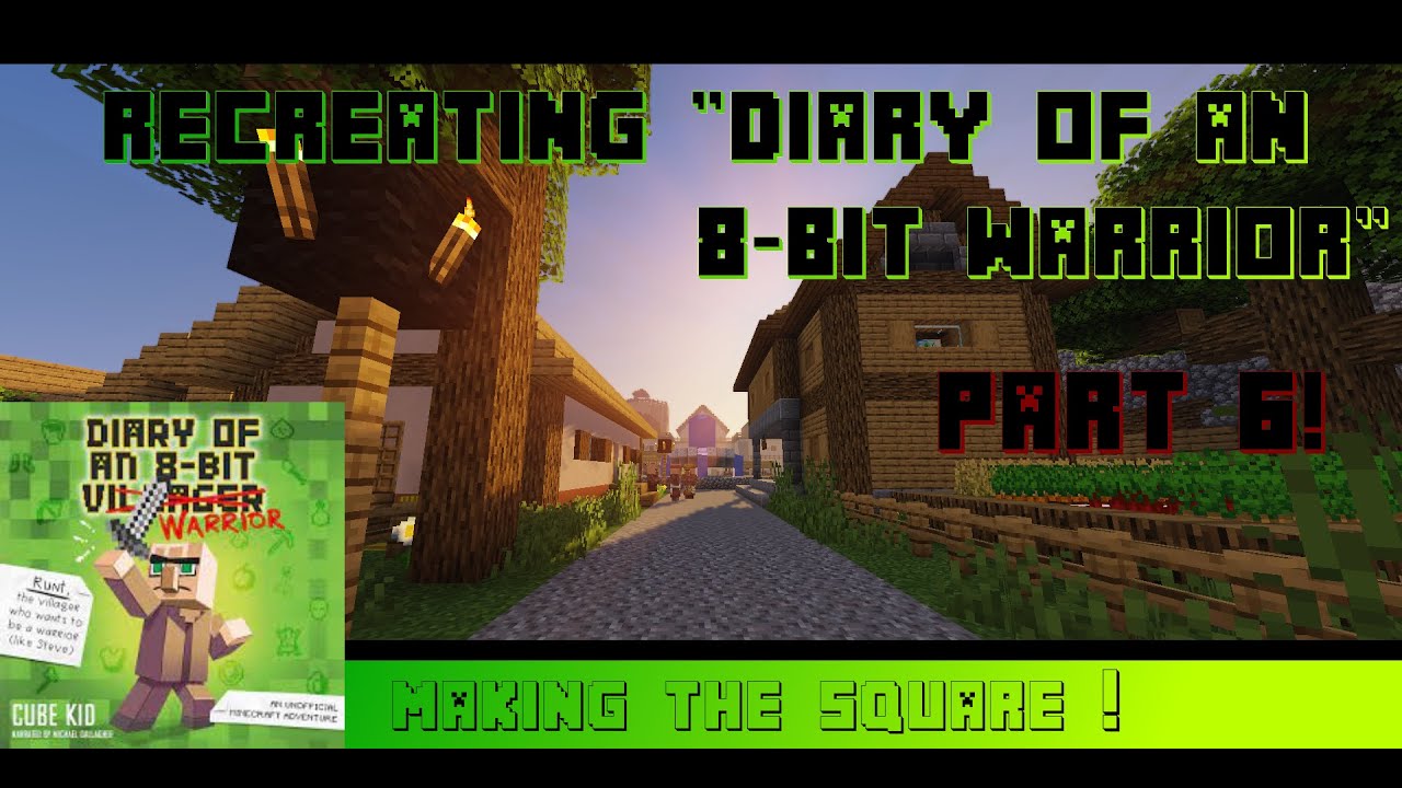Recreating Villagetown from "Diary of an 8-Bit warrior" Part 6! - YouTube