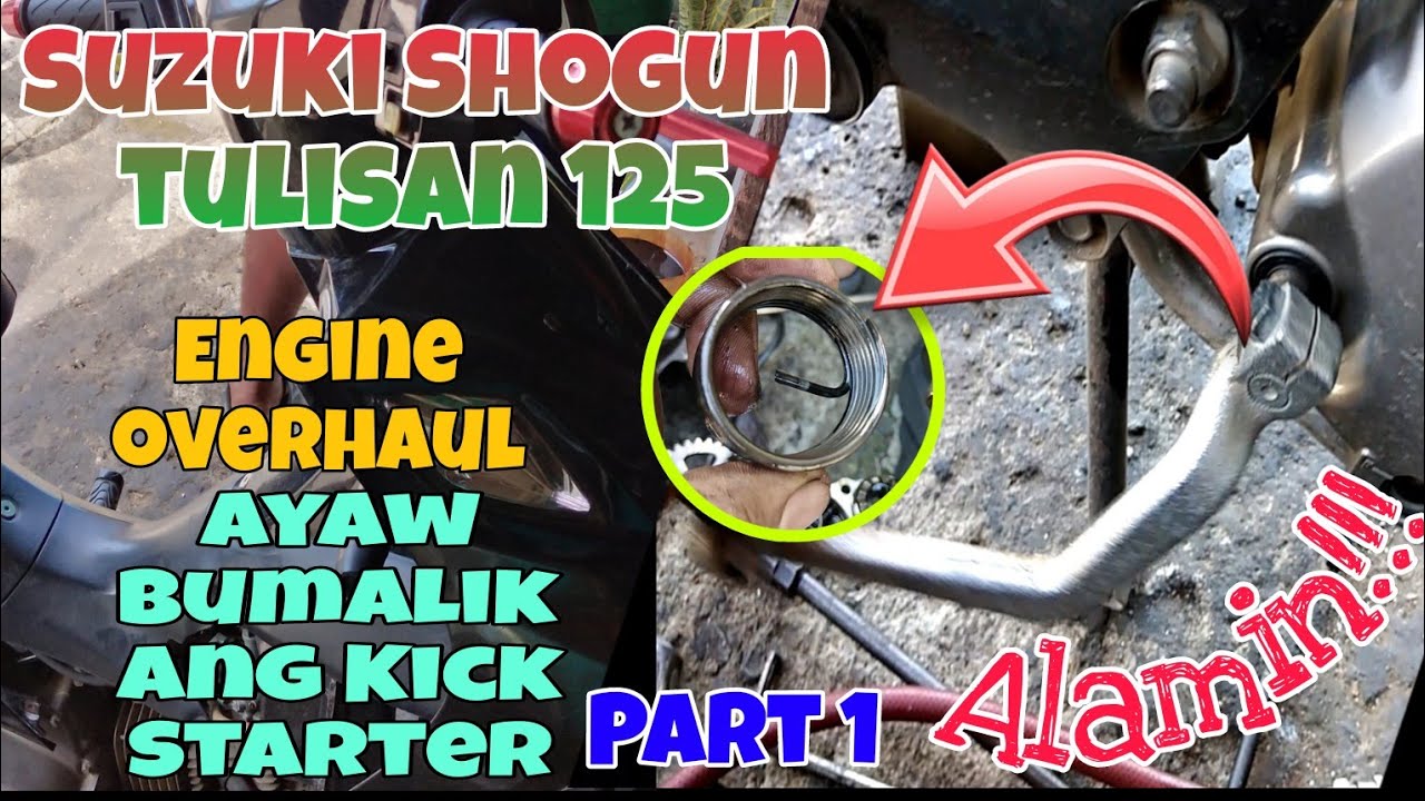 Suzuki Shogun Tulisan 125 Engine Overhaul. Ayaw Bumalik ang Kick ...
