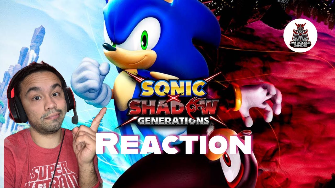 Sonic x Shadow Generation - Trailer! REACTION! - YouTube