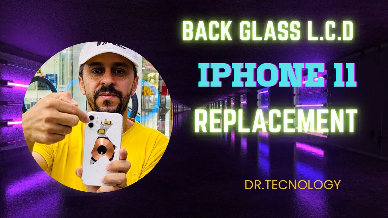 IPhone 11 l.c.d,back cover glass damage,cracked,fix تغيير شاشه وباك كفر ...