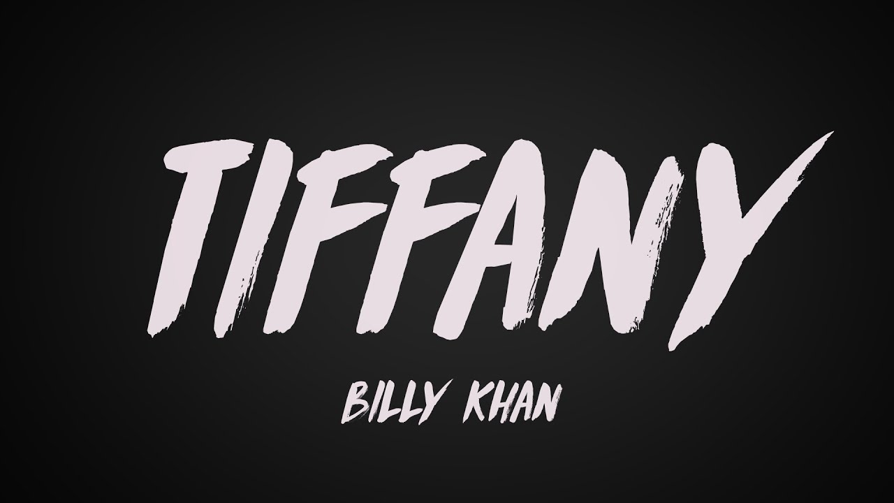 Billy Khan - Tiffany (Lyrics) - YouTube