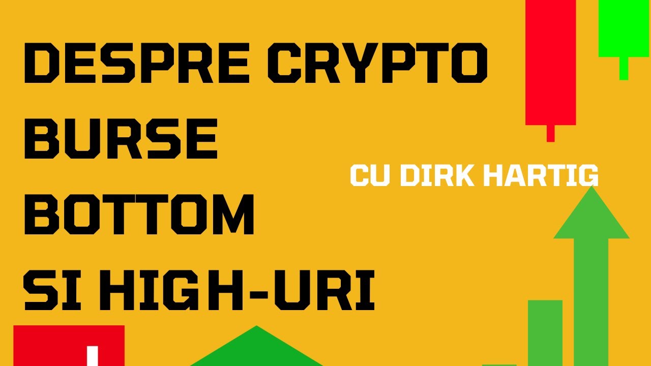 Despre CRYPTO BURSE BOTTOM si HIGH-URI, cu Dirk Hartig de la PRIMEXBT ...