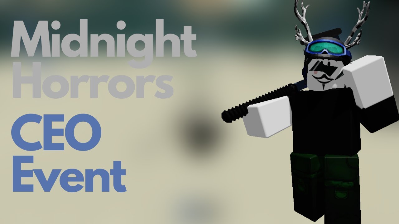 Completing the New Midnight Horrors Event (CEO Event) - YouTube