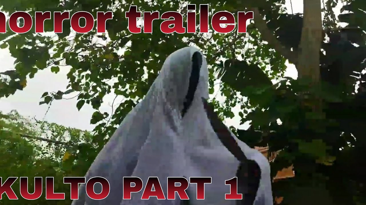 KULTO PART 1 HORROR TRAILER #horrortrailer #kulto - YouTube