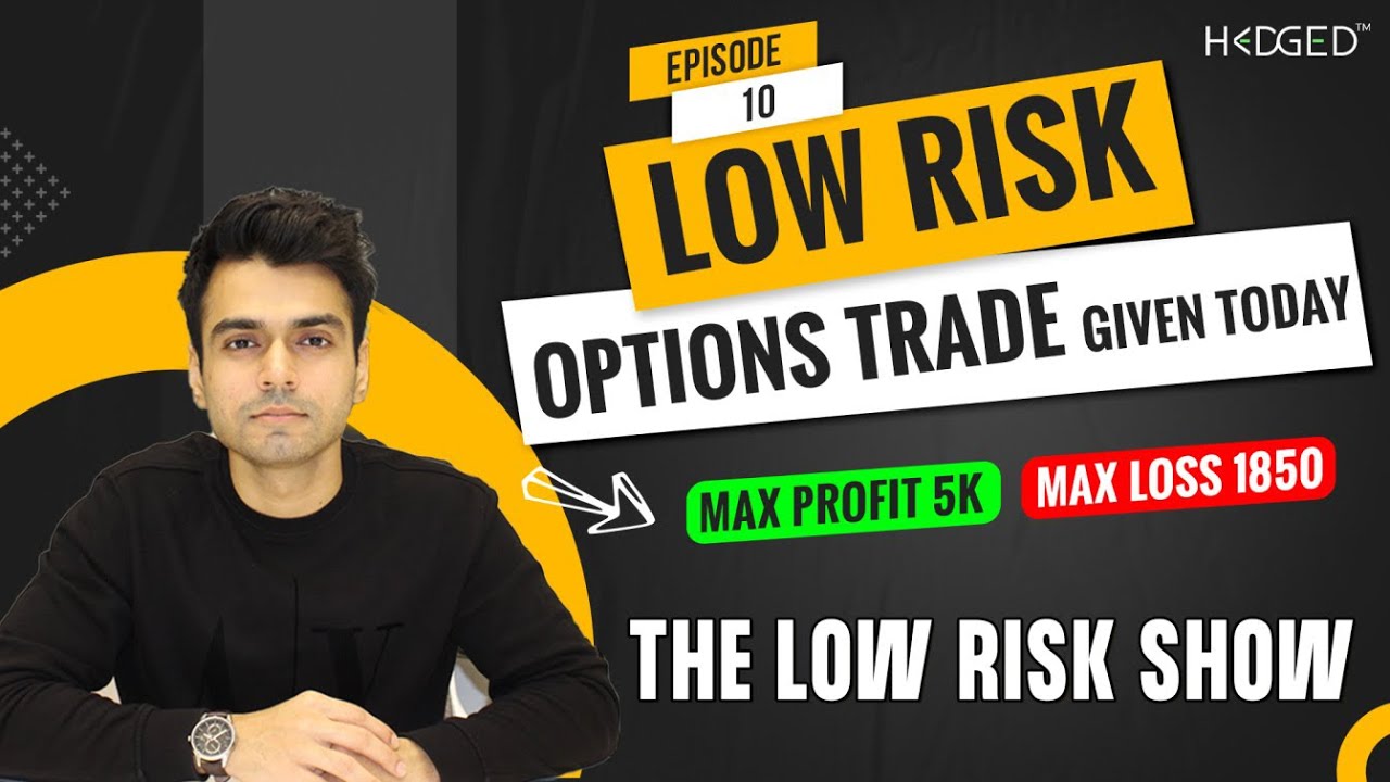LOW RISK OPTIONS TRADE GIVEN TODAY | THE LOW RISK SHOW | EPISODE 10 ...