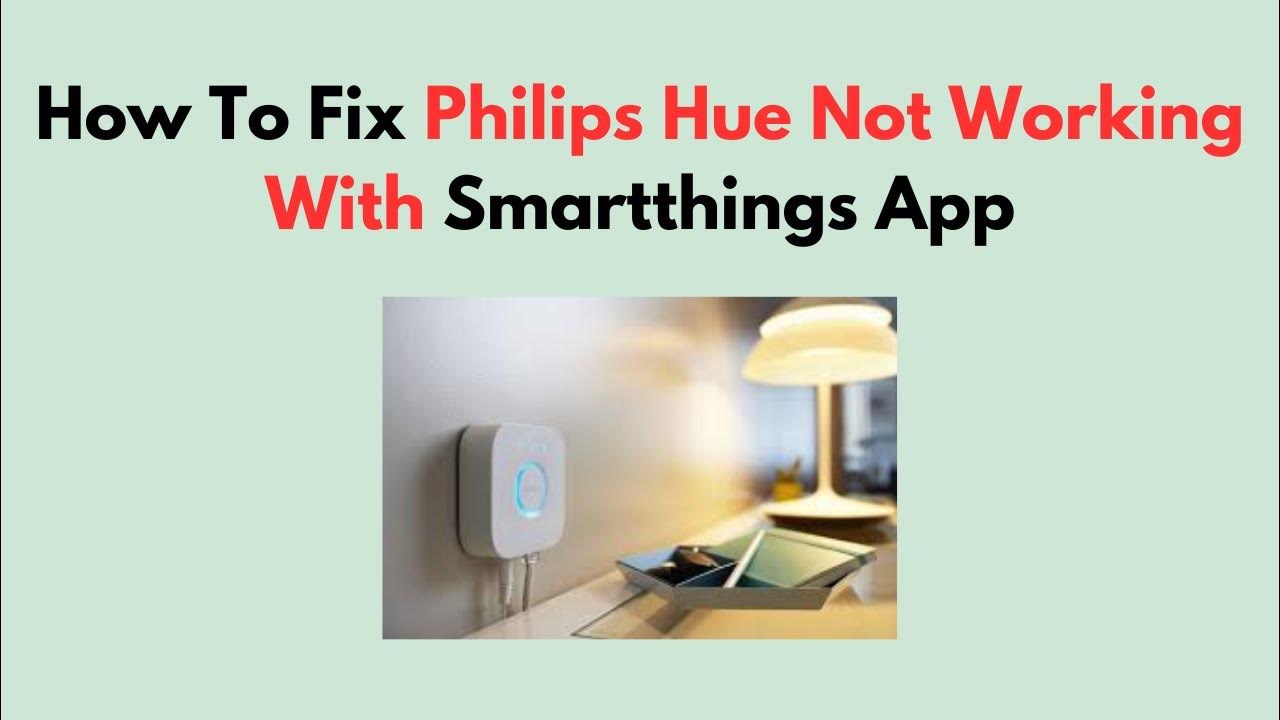 How To Fix Philips Hue Not Working With Smartthings App - YouTube