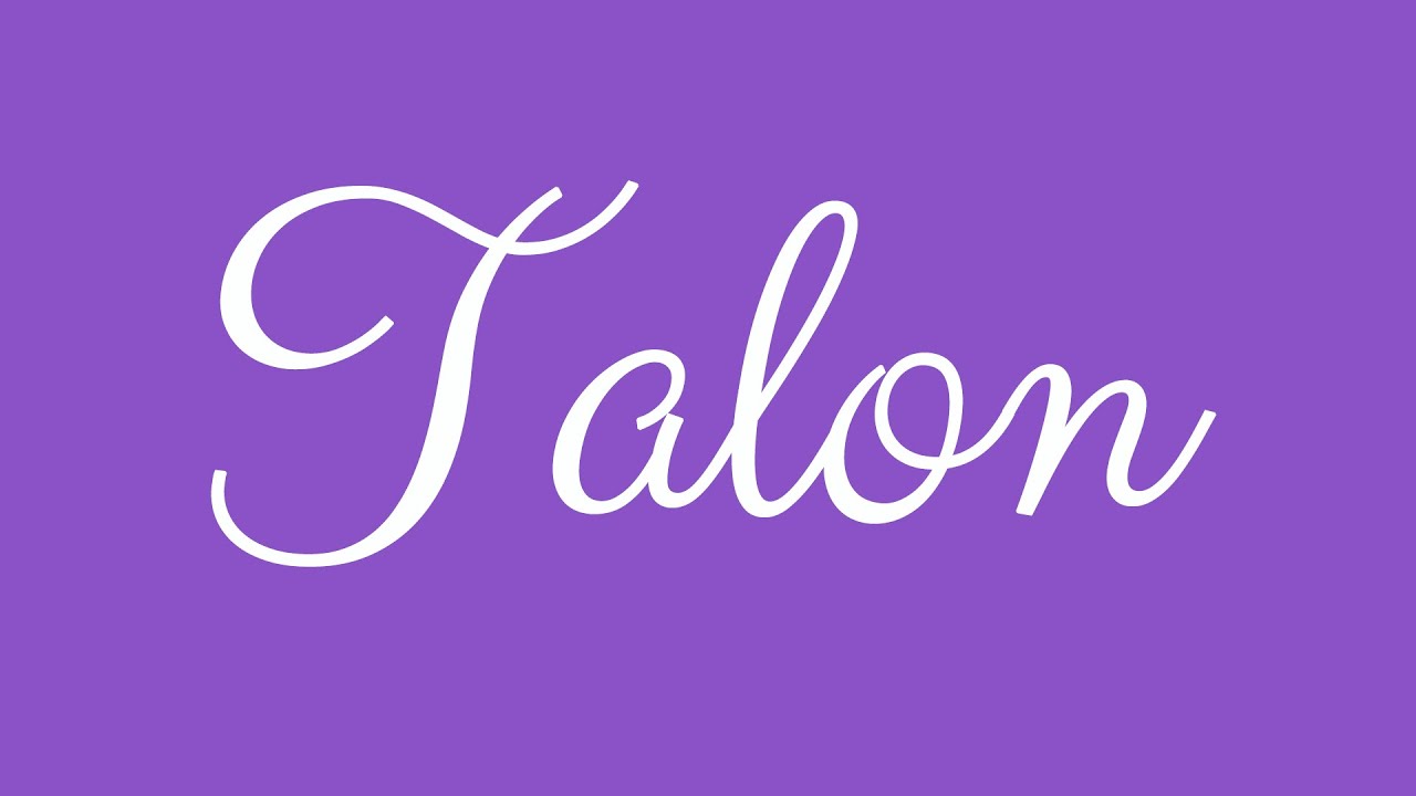 Learn how to Sign the Name Talon Stylishly in Cursive Writing - YouTube