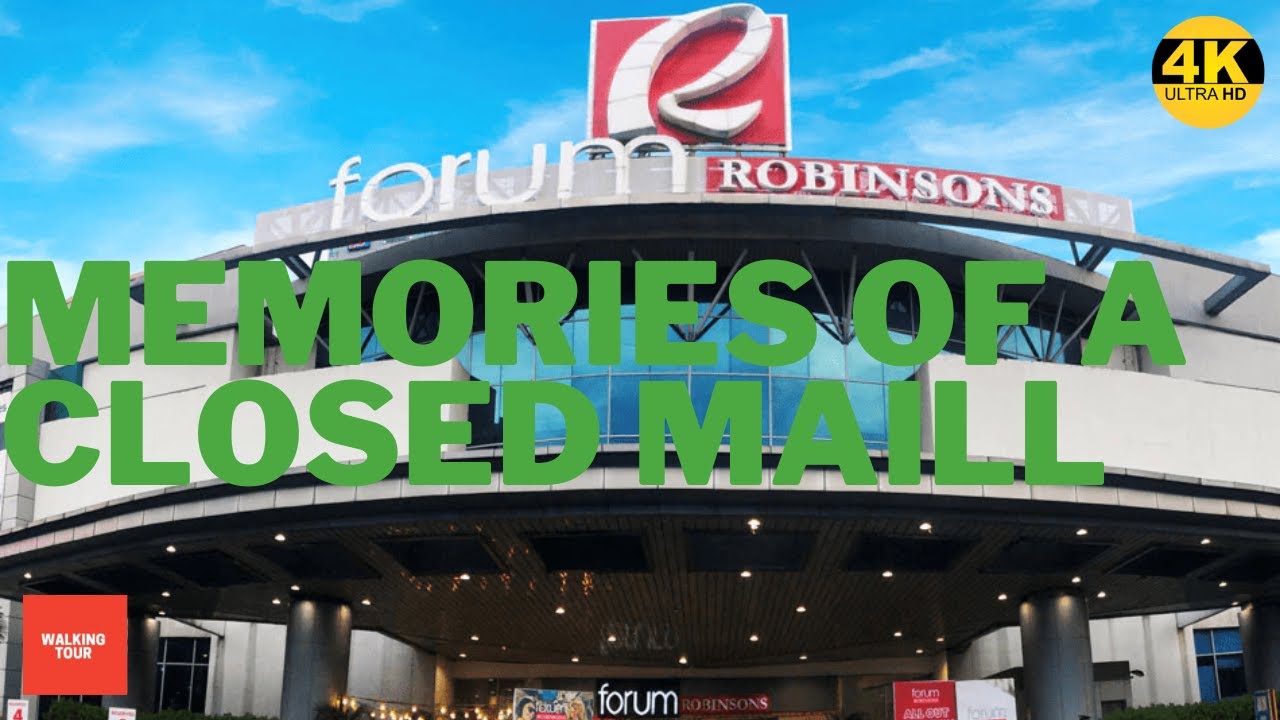4K MEMORIES OF A CLOSED MALL | ROBINSONS FORUMS MALL | CAPTURED ON ITS ...