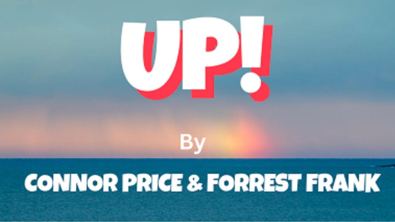UP! (Lyrics Video) by Connor Price and Forrest Frank - YouTube
