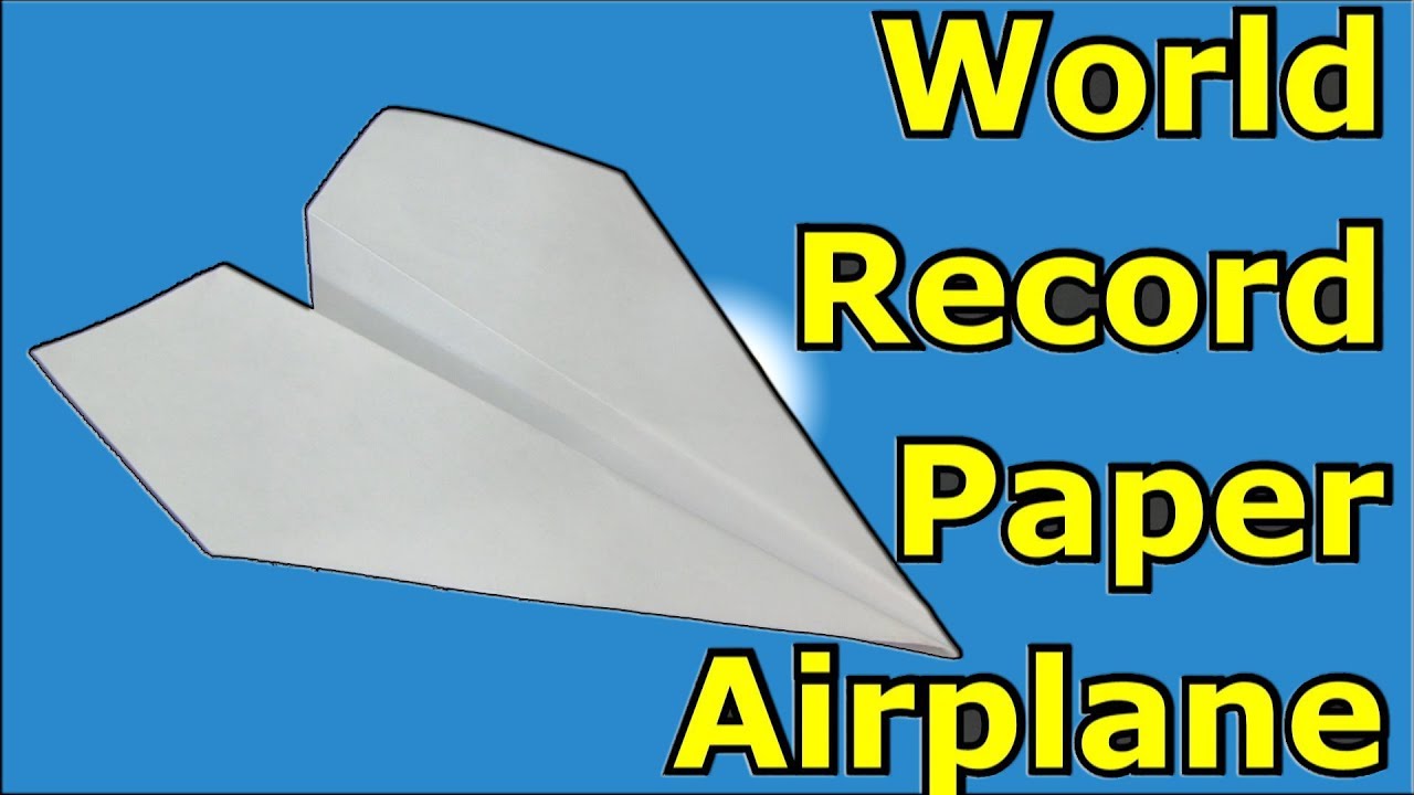 How To Fold The World Record Paper Airplane 2020 YouTube how-to-fold-the-world-record-paper-airplane-2020-youtube