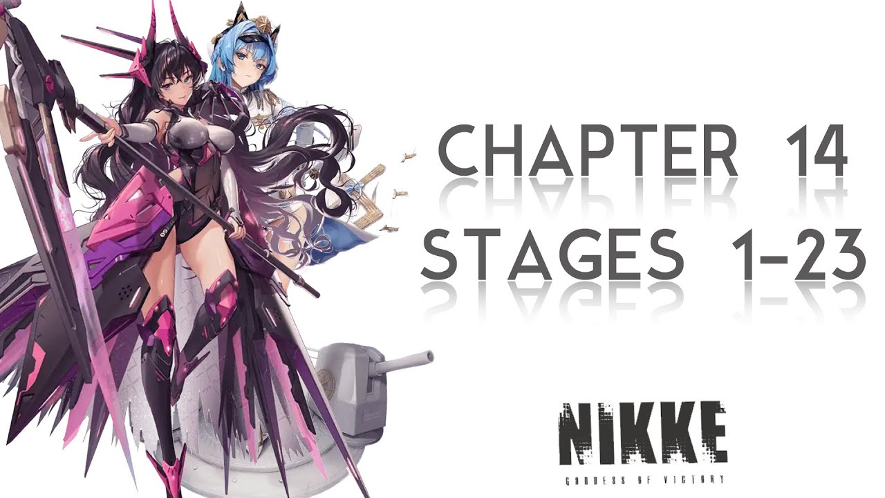 Chapter 14 Stages 1 - 23 | Nikke: Goddess of Victory - YouTube