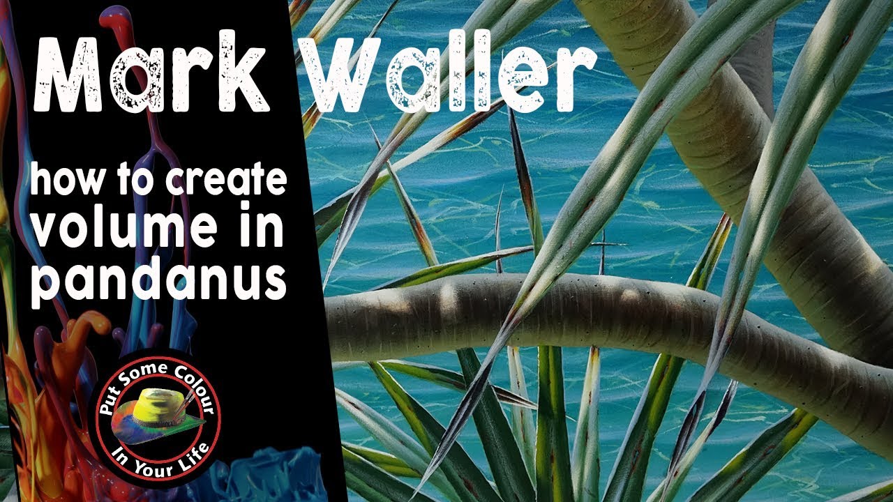 Painting volume in pandanus - tutorial with Mark Waller | Colour In ...