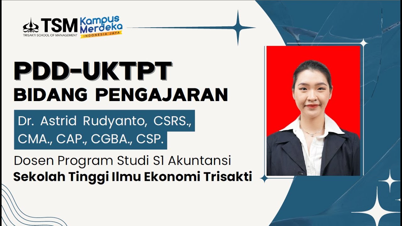 PDD-UKTPT BIDANG PENGAJARAN Dr. Astrid Rudyanto, CSRS., CMA., CAP ...