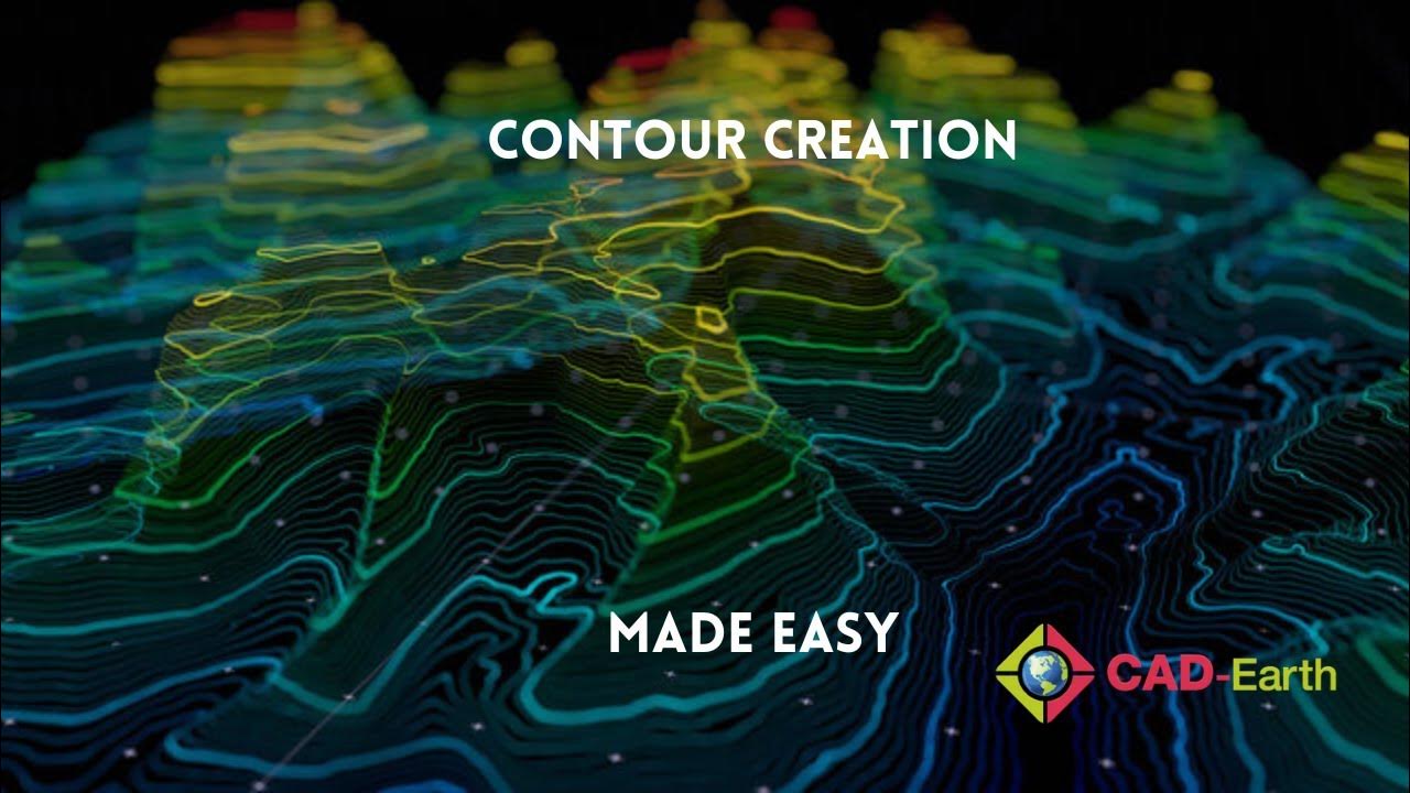 EFFORTLESS CONTOUR CREATION: USING CAD-EARTH EXTENSION TO GENERATE ...