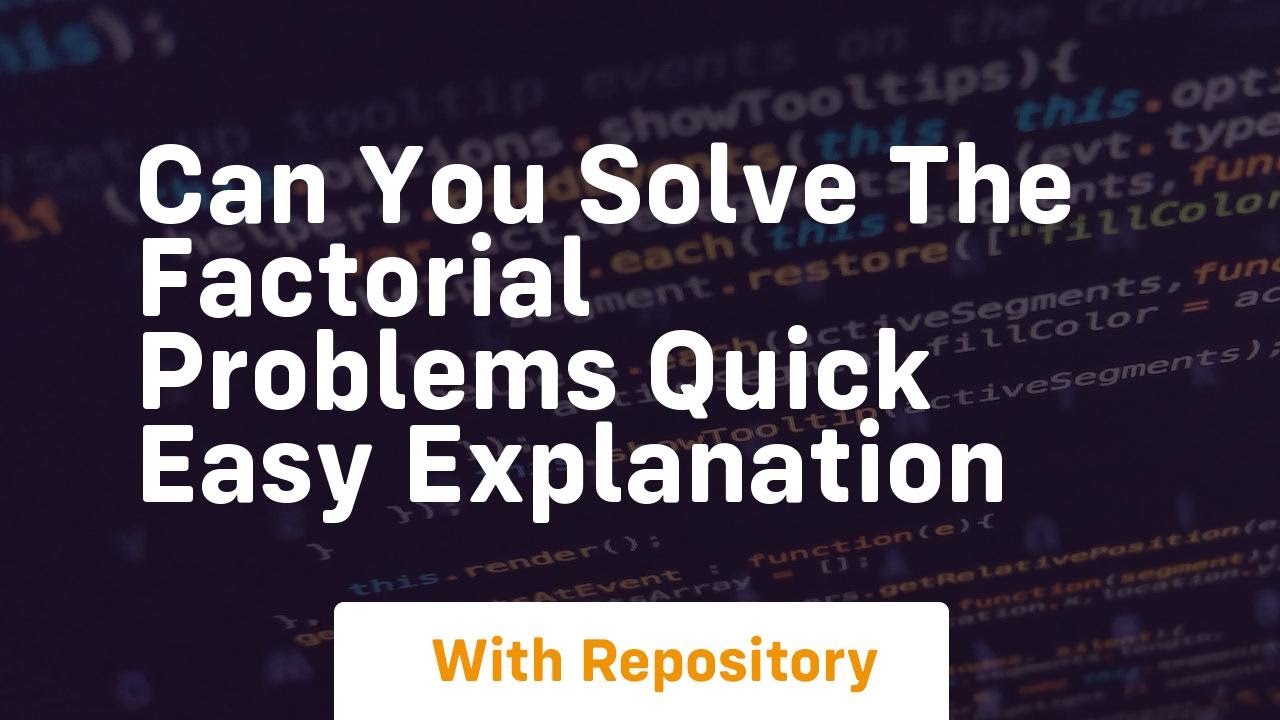 Can you solve the factorial problems quick easy explanation - YouTube