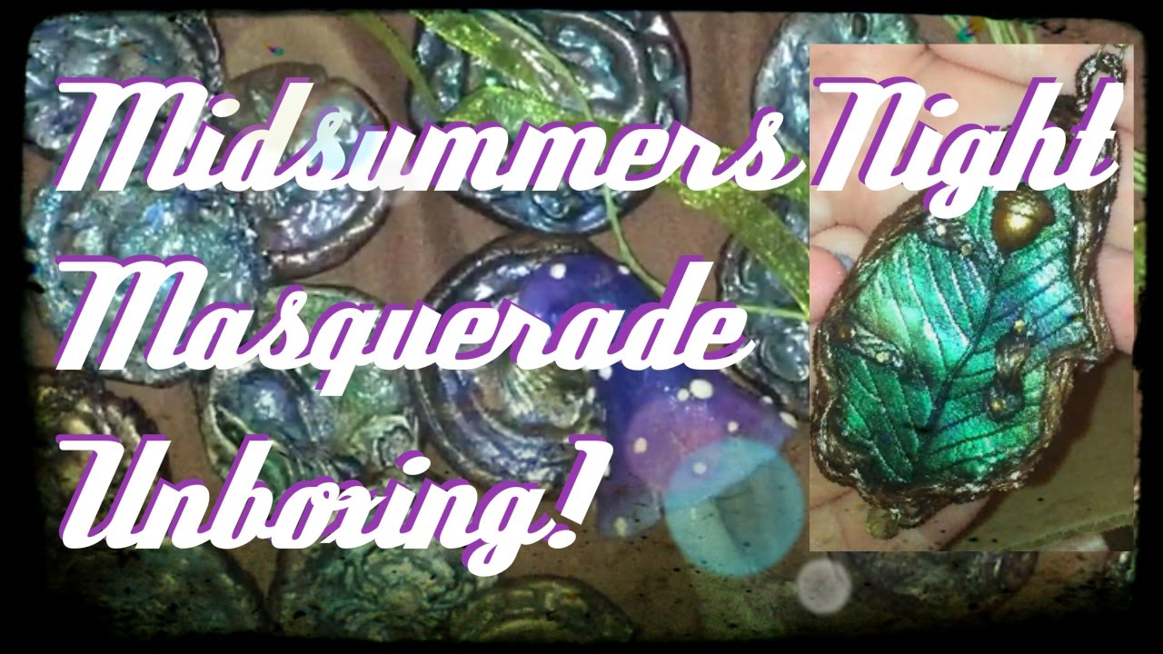 Midsummers Night Masquerade Unboxing! - YouTube