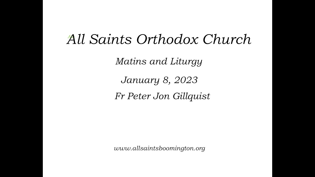 Matins & Liturgy: January 8, 2023 - YouTube