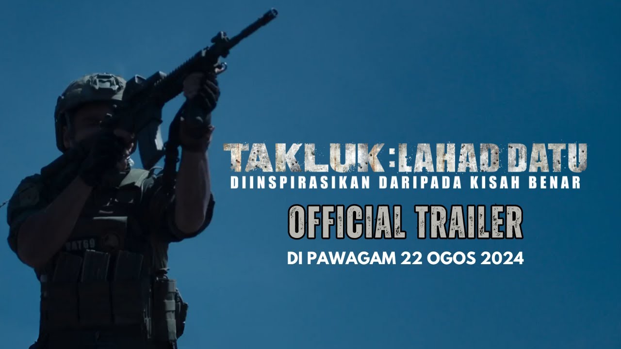 TAKLUK : LAHAD DATU - DIINSPIRASIKAN DARIPADA KISAH BENAR (OFFICIAL ...