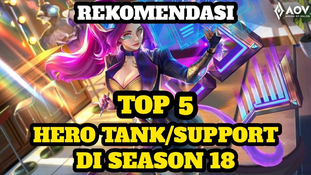 REKOMENDASI HERO TANK AOV UNTUK SEASON 18 - ARENA OF VALOR INDONESIA ...