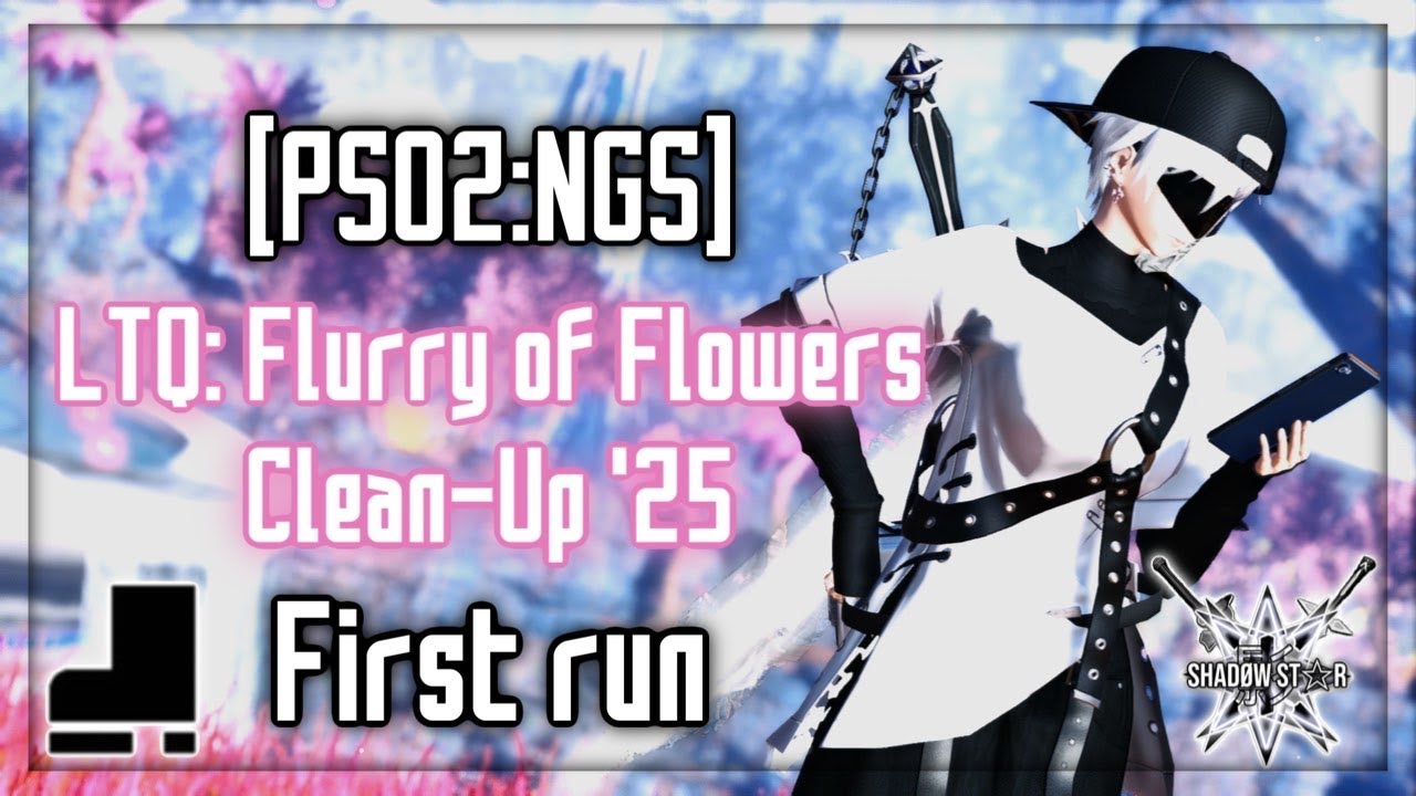 [PSO2:NGS] LTQ: Flurry of Flowers Clean-Up Op '25 (First Run) - YouTube