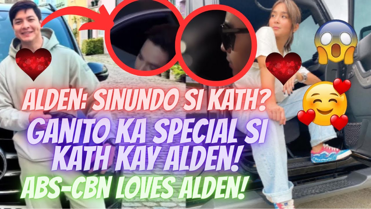 ALDEN, SINUNDO SI KATH PAG-UWI? GANITO KA SPECIAL SI KATH! ABS-CBN LOVES ALDEN!! | 1 PETER 1:10 ...