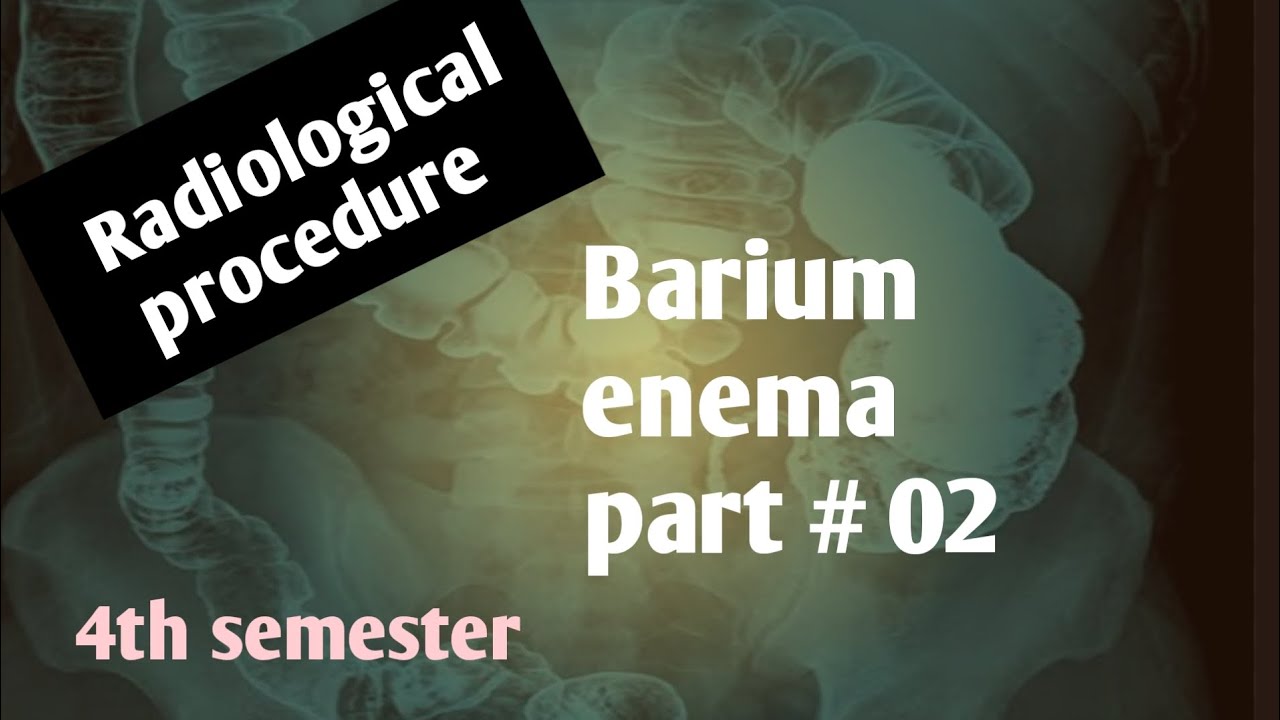 #barium enema/part # 02/technique/images/procedure/Radiology - YouTube