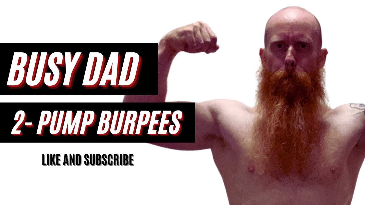 2 - Pump Burpee Intervals | Busy Dad Training | QUICK and EFFECTIVE ...