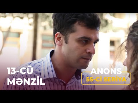 13-cü Mənzil (55-ci Seriya) 14.06.2021 ANONS