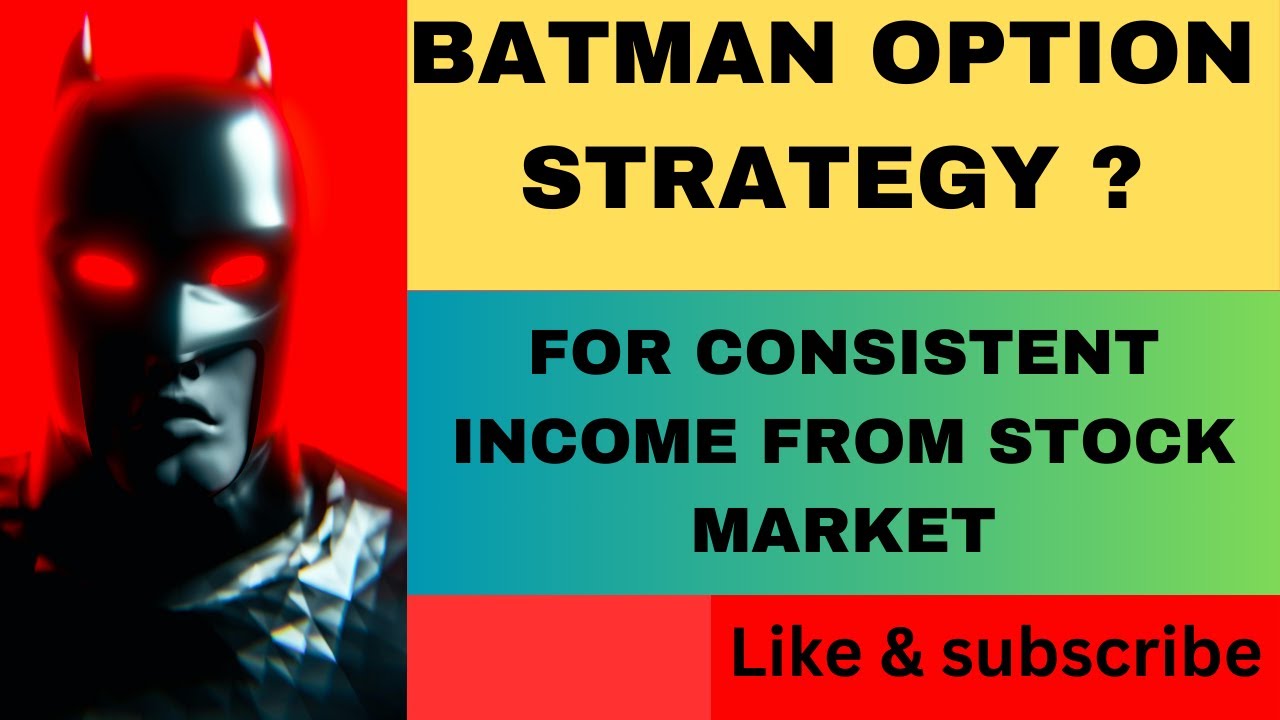 TRADING ZONE | BATMAN OPTION STRATEGY | FOR CONSISTENT INCOME FROM ...