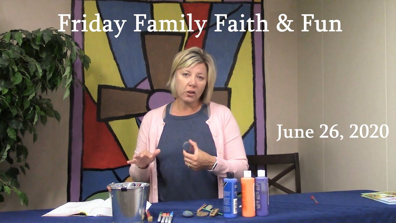 Friday Family Faith and Fun, June 26, 2020 - YouTube