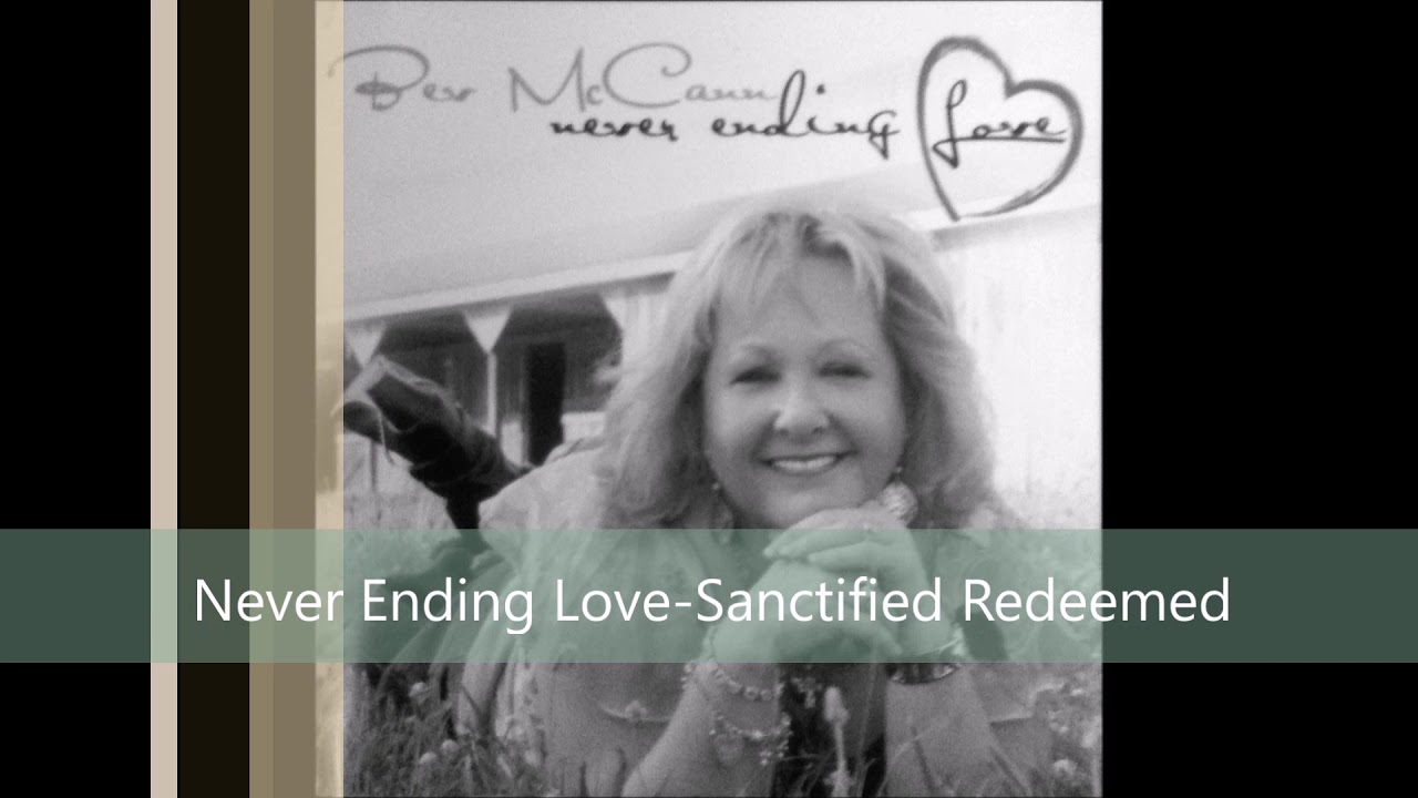 Never Ending Love - Sanctified Redeemed - YouTube Music