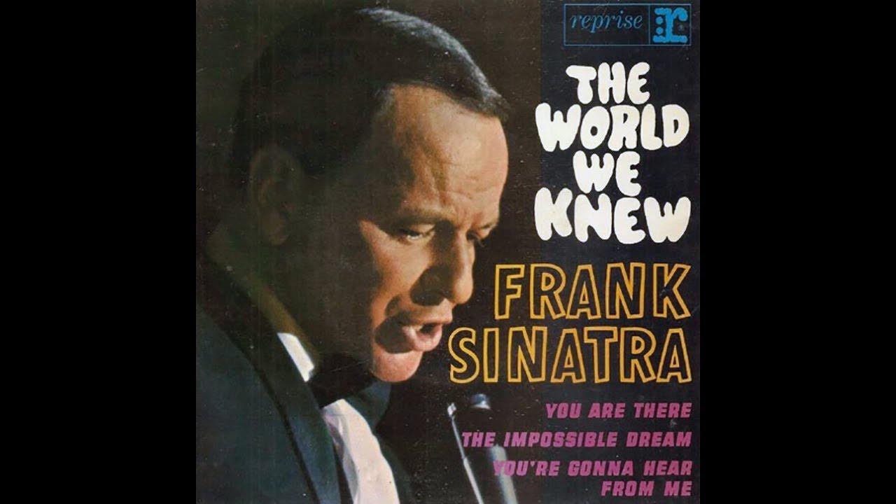 The World we Knew - Frank Sinatra - Bert Kaempfert - 1967 - YouTube