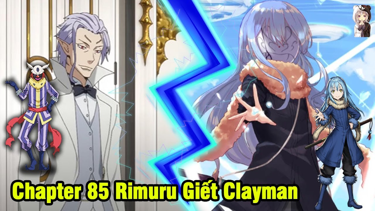 [Chapter 85] Rimuru Vs Clayman Cuộc Chiến Kết Thúc, Gã Hề Điên Loạn ...