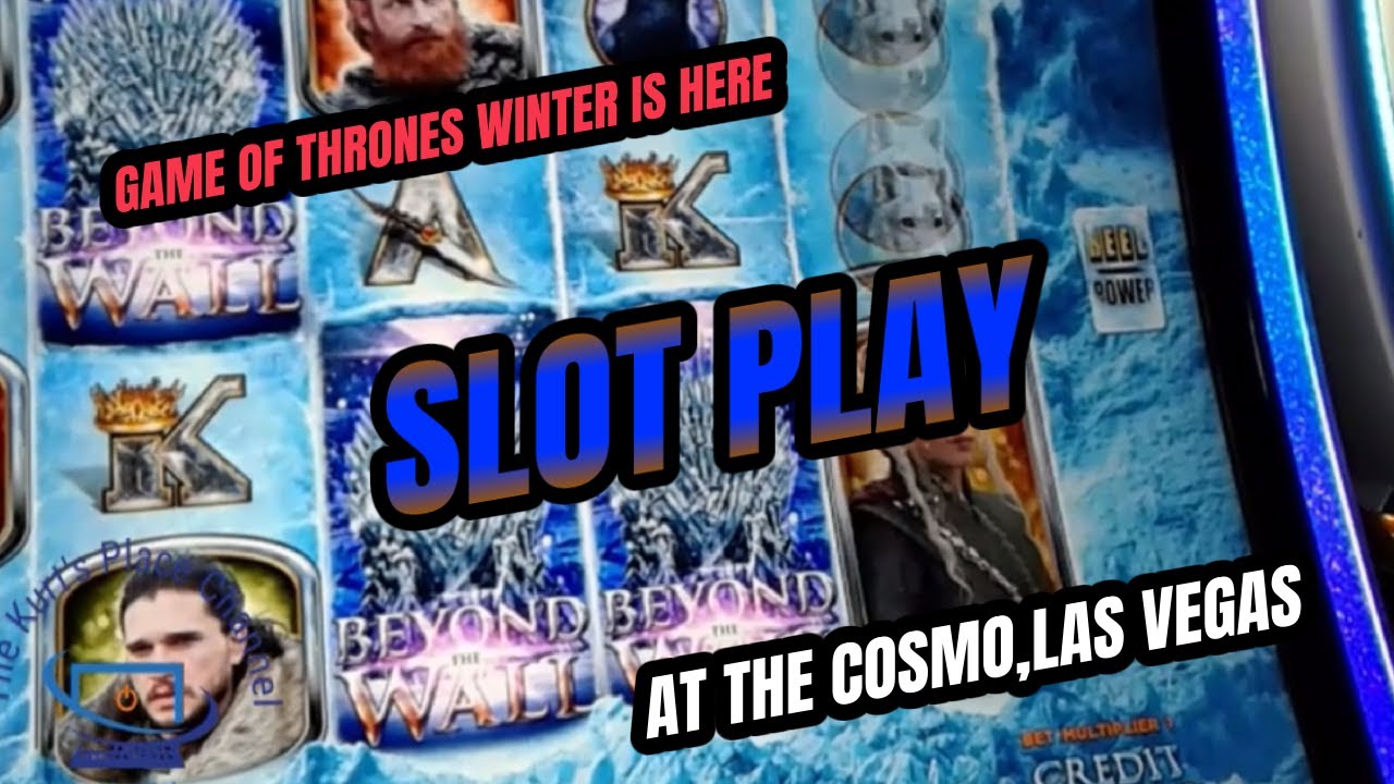Game Of Thrones Winter Is Here Slot Play At The Cosmo,Las Vegas - YouTube
