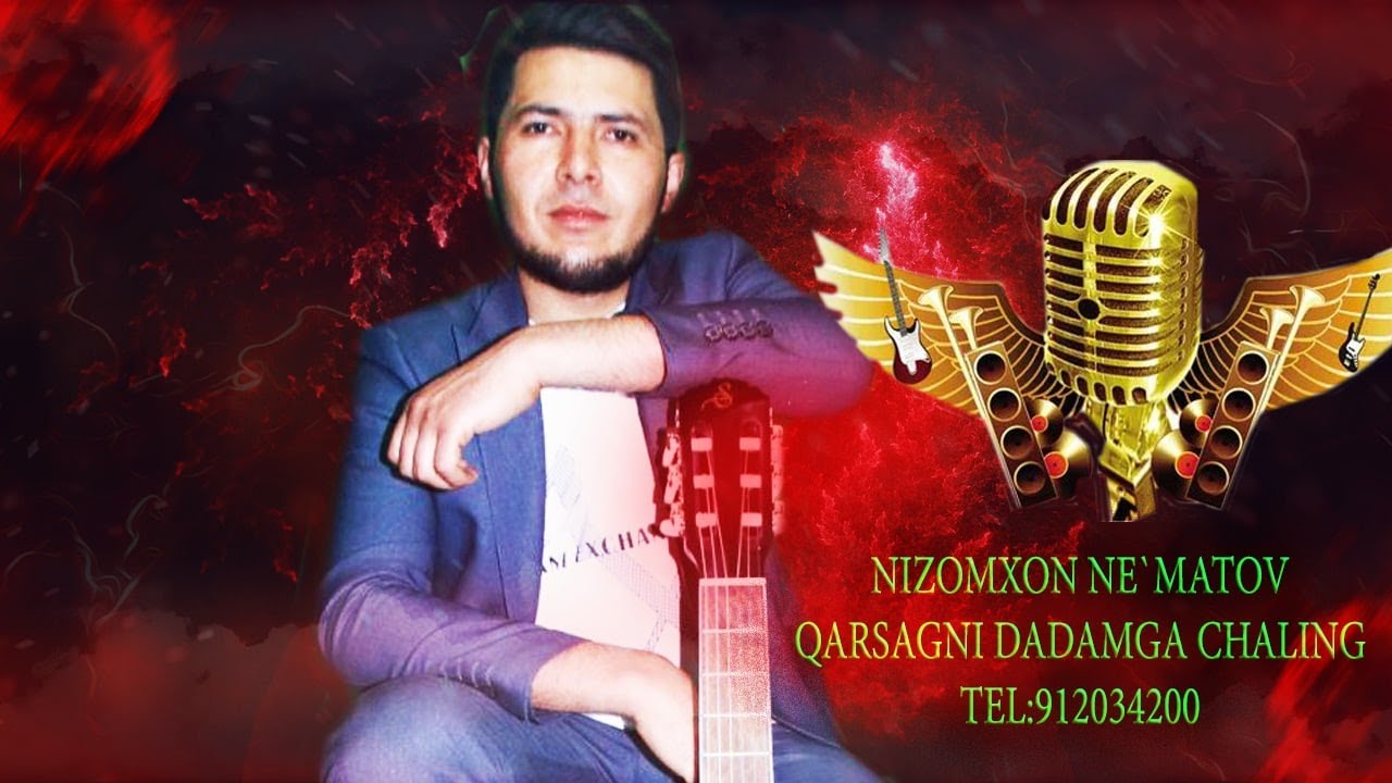 NIZOMXON NE`MATOV. QARSAGNI DADAMGA CHALING (PREMERA) - YouTube