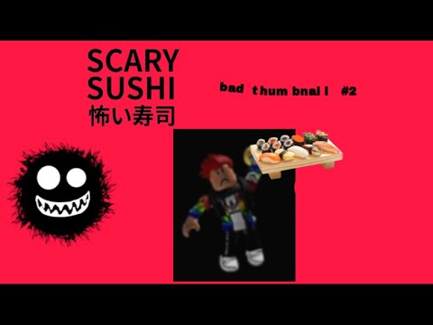 Scary Sushi - YouTube