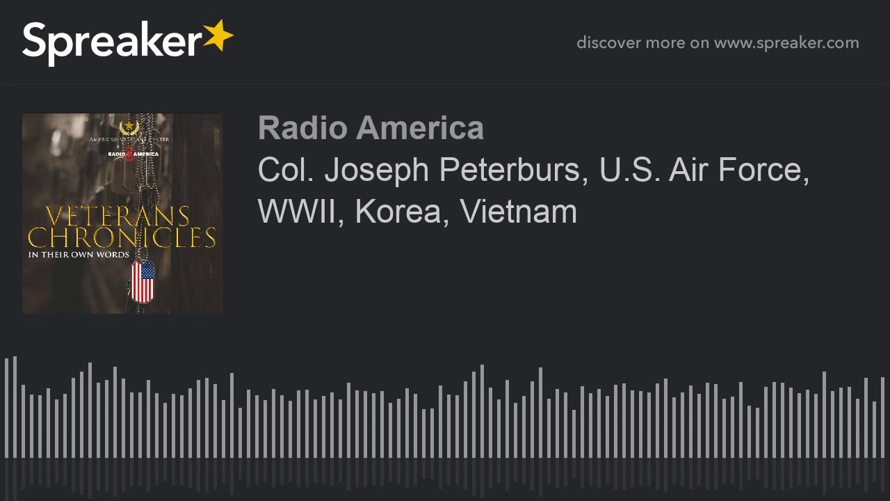 Col. Joseph Peterburs, U.S. Air Force, WWII, Korea, Vietnam - YouTube