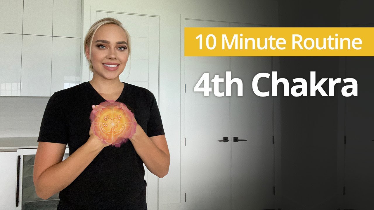 4TH CHAKRA Heart Chakra Opening Exercises | 10 Minute Daily Routines ...