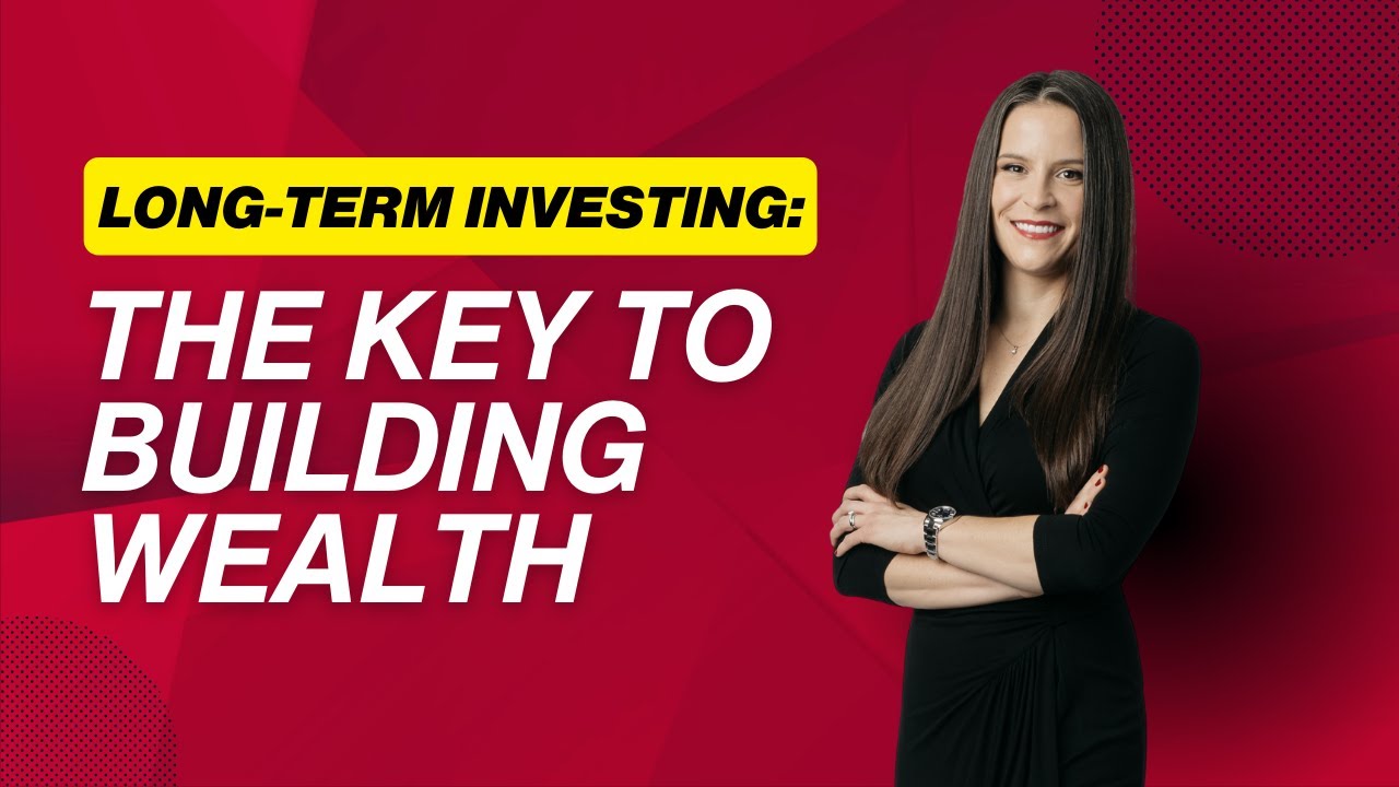 Long-Term Investing: The Smart Way To Build Wealth - YouTube