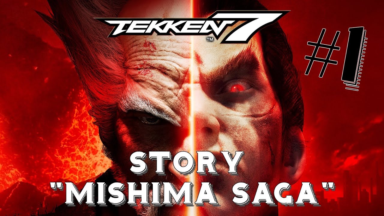 TEKKEN 7 STORY "MISHIMA SAGA" GAMEPLAY #1 - YouTube