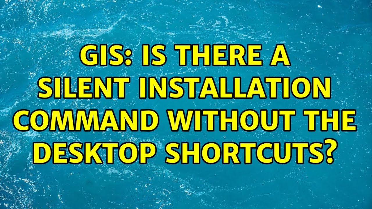 GIS: Is there a silent installation command without the desktop ...