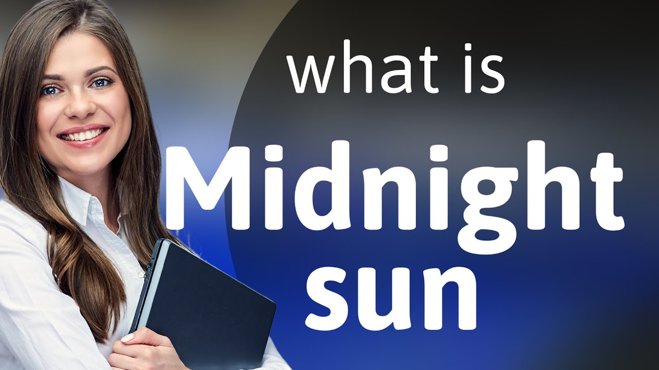 Understanding the "Midnight Sun" Phenomenon - YouTube
