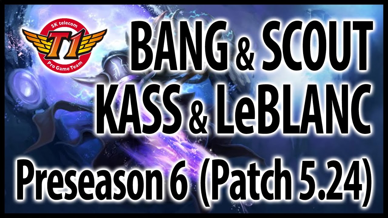 SKT T1 Bang & Scout – Kassadin & LeBlanc – LoL KR Challenger Ranked ...
