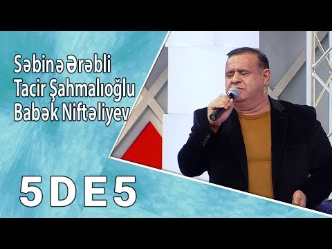 5də5 - Səbinə Ərəbli, Tacir Şahmalıoğlu, Babək Niftəliyev (20.11.2017)