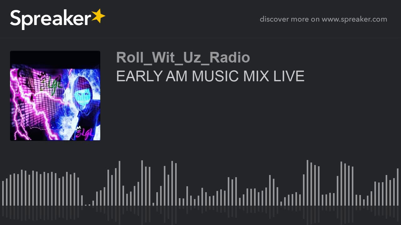 EARLY AM MUSIC MIX LIVE (part 3 of 6) - YouTube