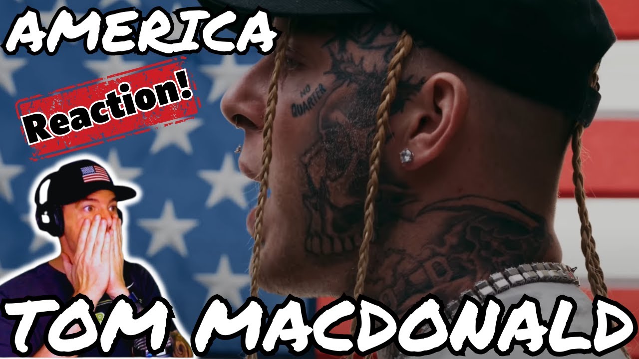 FIRE! Tom MacDonald - America Reaction - YouTube