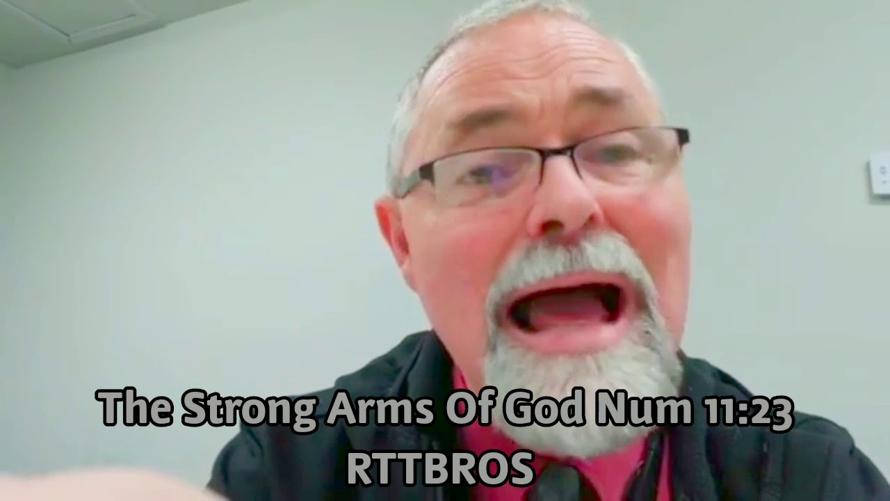 The Strong Arms Of God Num 11:23 (Foundations) - YouTube