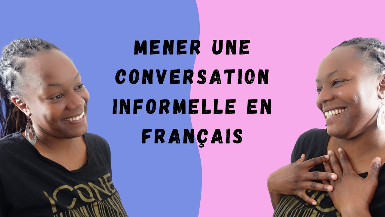 Mener une conversation informelle en Français (Vocabulaire) - YouTube
