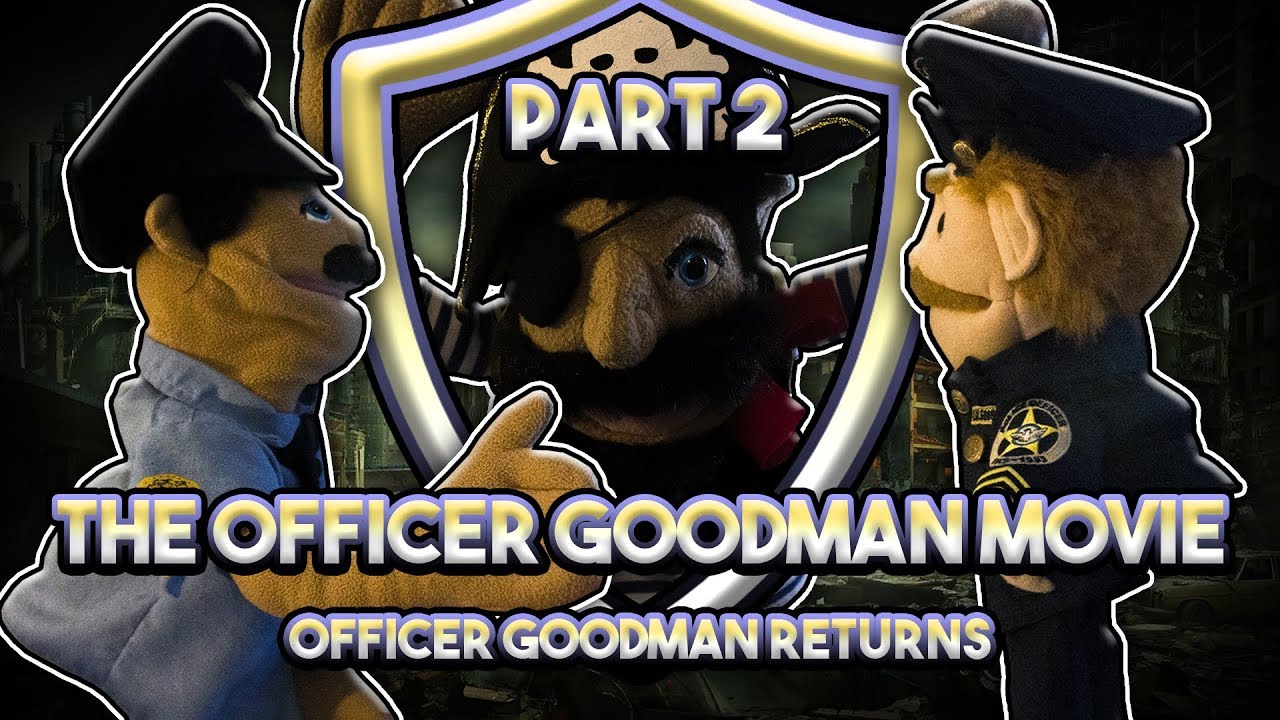 The Officer Goodman Movie: Officer Goodman Returns Part 2! - YouTube