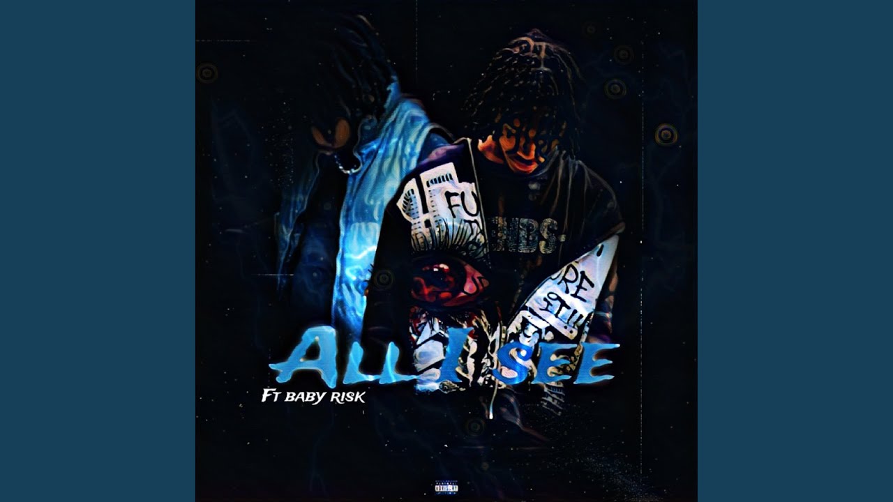 All I See (feat. BabyRisk) - YouTube